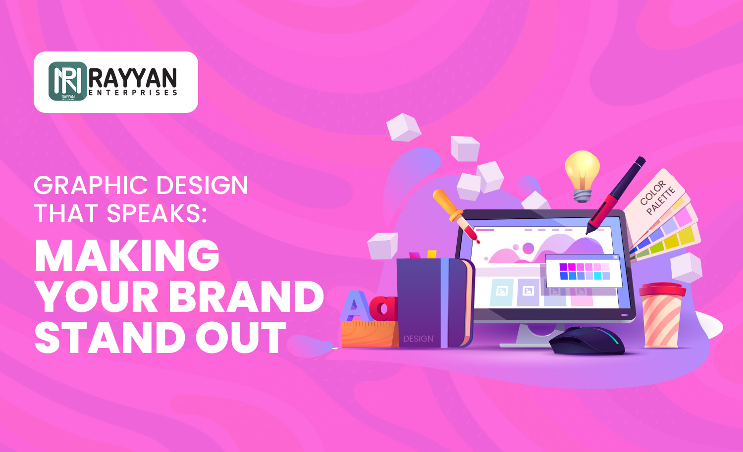 Graphic Design That Speaks: Making Your Brand Stand Out